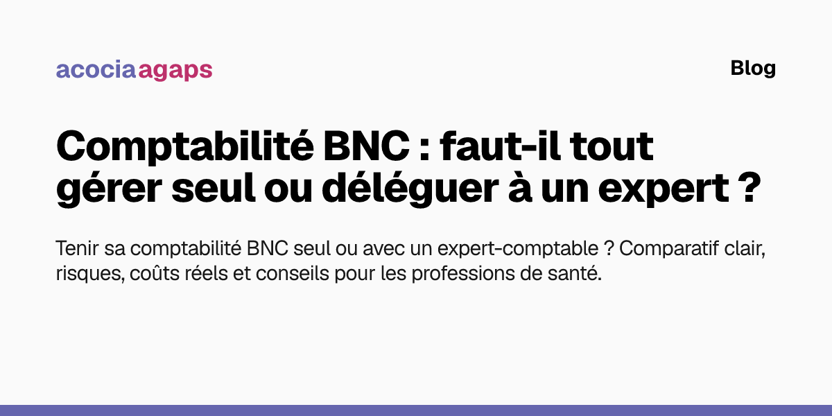Comptabilité BNC : gérer seul ou avec un expert-comptable ? – Acocia-Agaps