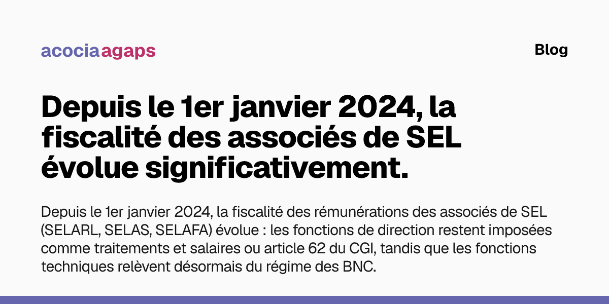 Associés de SEL : comprendre le nouveau régime fiscal et social ...